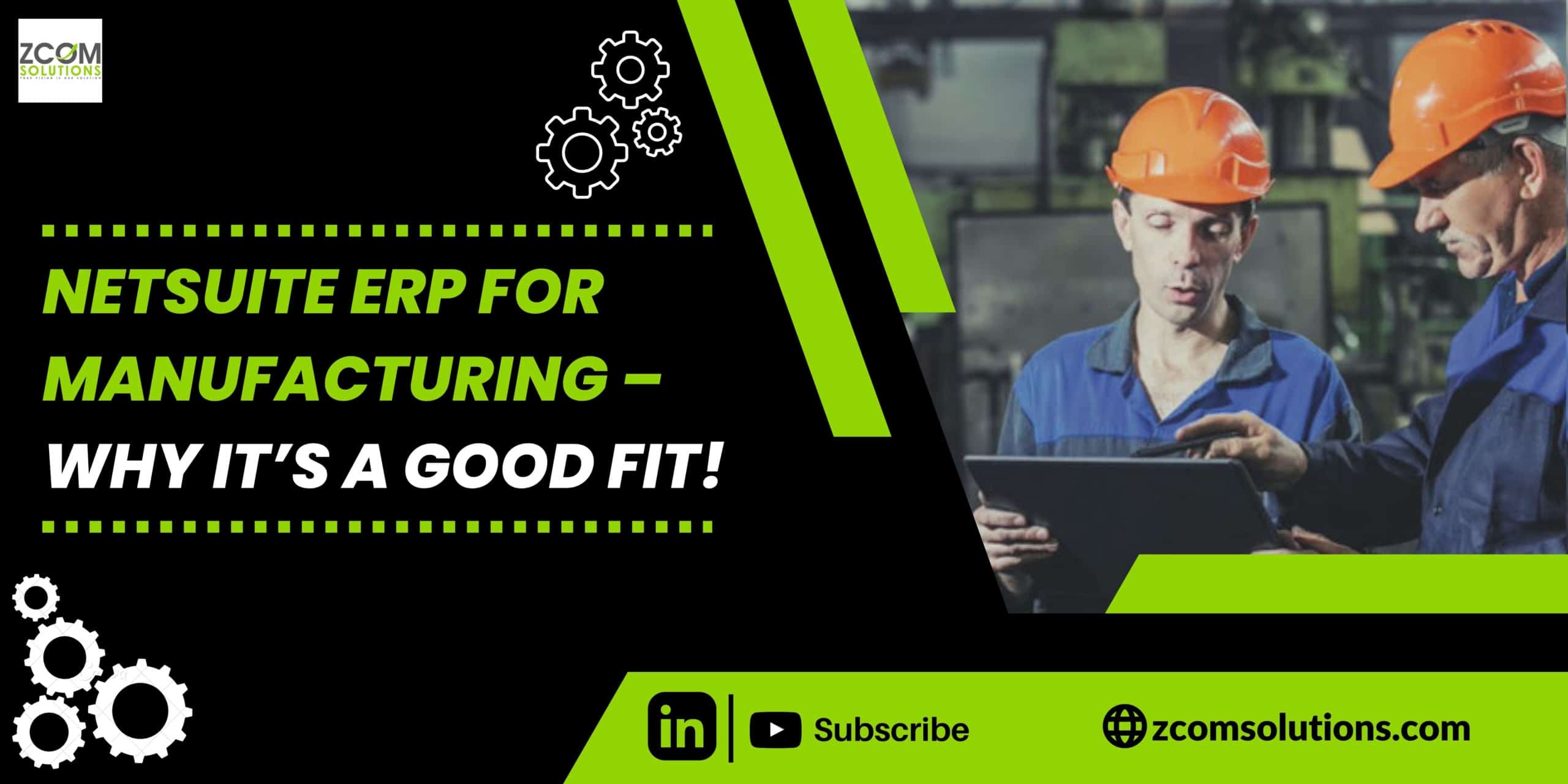 NetSuite For Manufacturing – Why It's A Good Fit! - ZCom Solutions